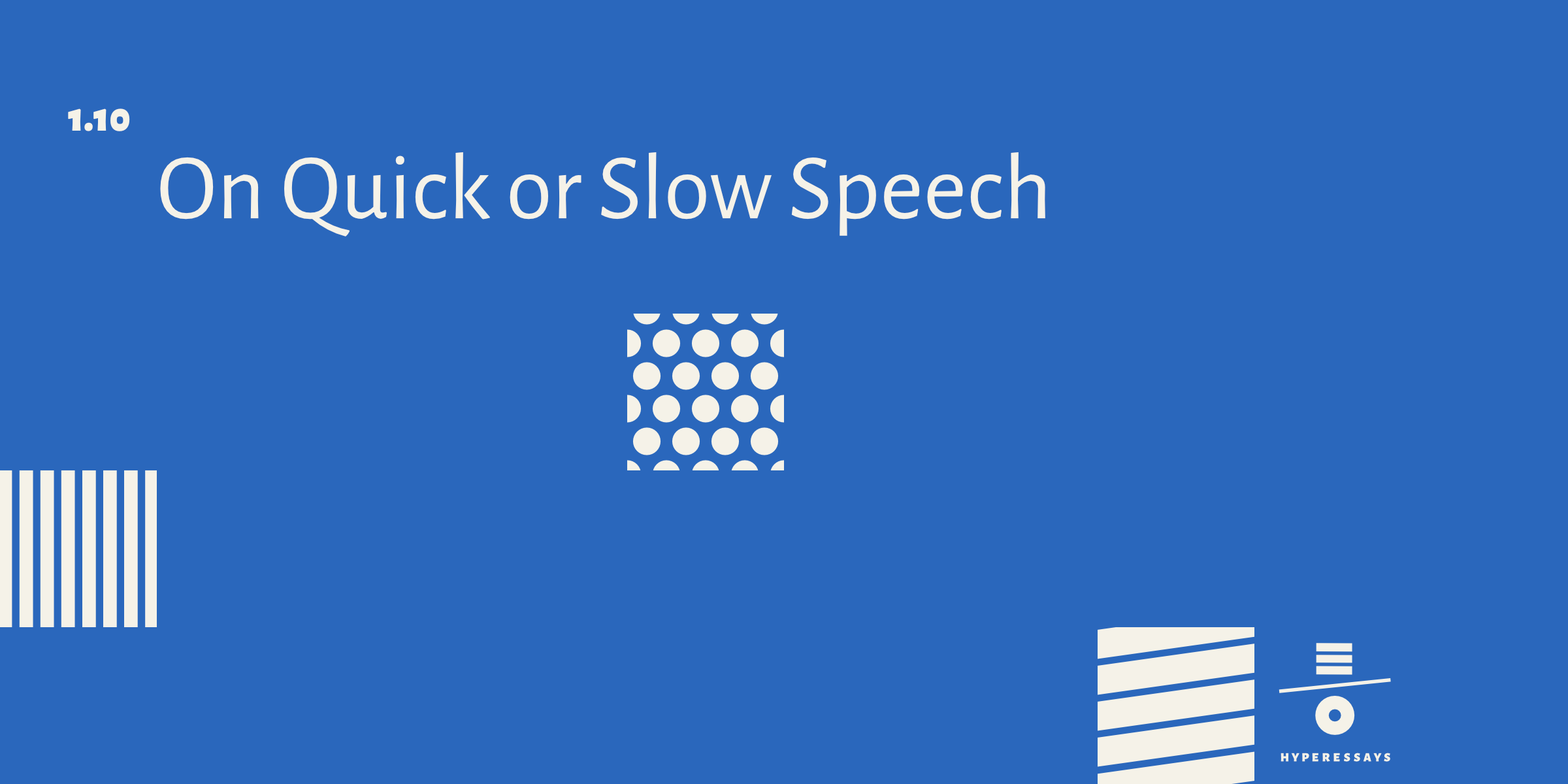 On Quick or Slow Speech - The Essays of Michel de Montaigne