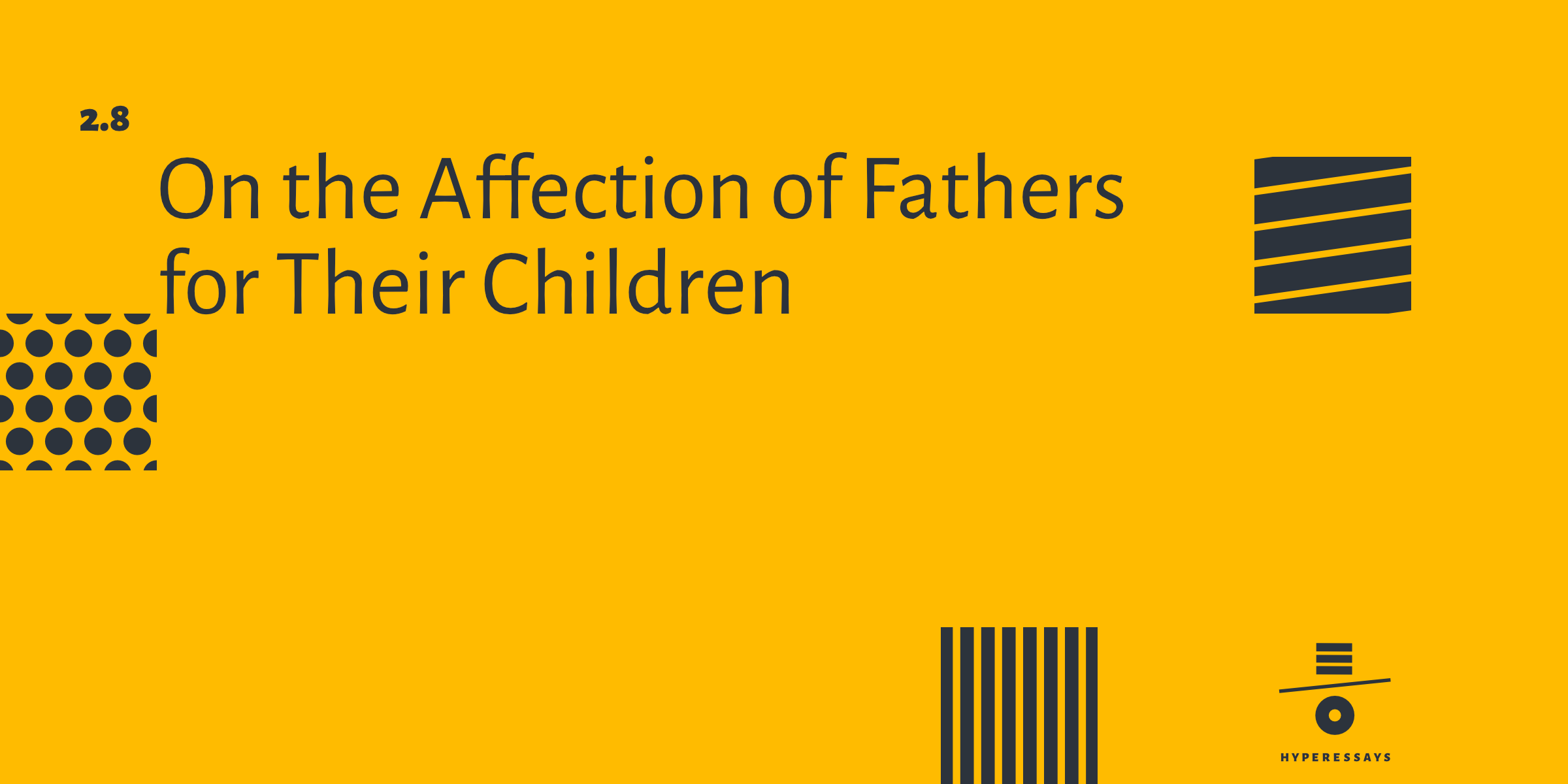 On the Affection of Fathers for Their Children - The Essays of Michel ...